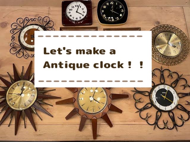 Let's make a Antique clock!!（STAND UP） - (株)ILIFE / LIFE STAND UP